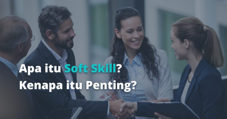 Pentingnya Soft Skill dalam Dunia Kerja